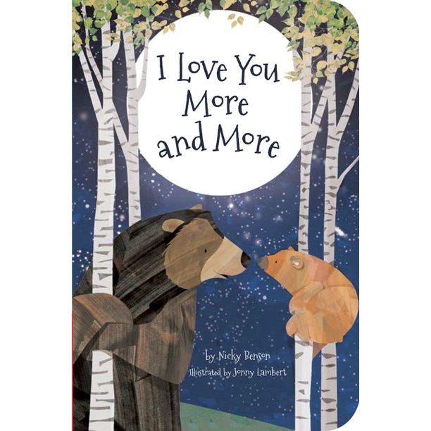 I Love You More and More (Board Book) - Walmart.com