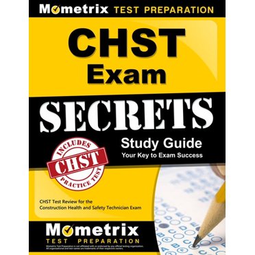 CHST Study Guide: CHST Exam Prep and Practice Test Questions for the ...