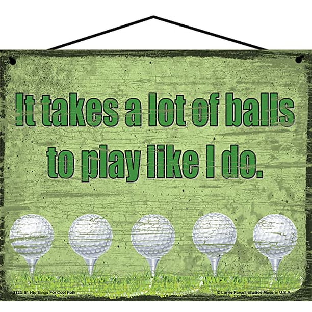 8x10 Vintage Style Golf Themed Sign It Takes A Lot of Balls To Play ...