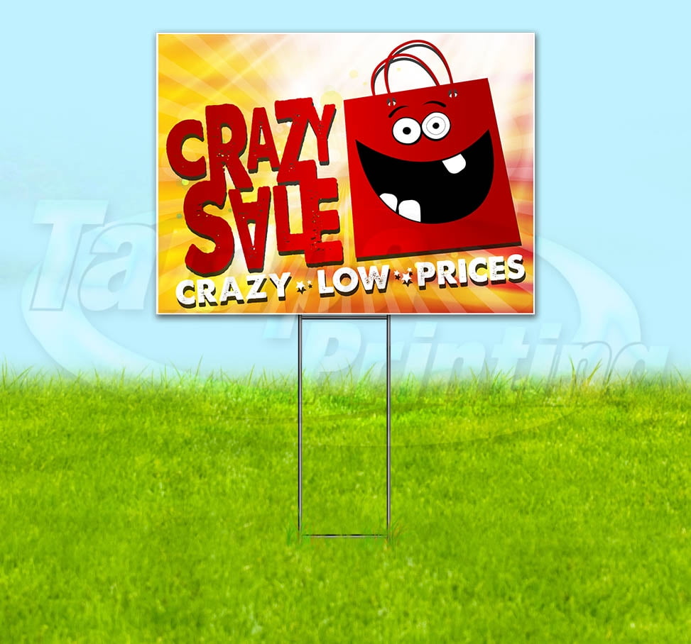 Crazy Sale Crazy Low Prices (18" x 24") Yard Sign, Includes Metal Step ...