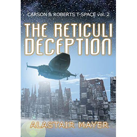 The Reticuli Deception (Carson and Roberts Adventures in T-Space ...