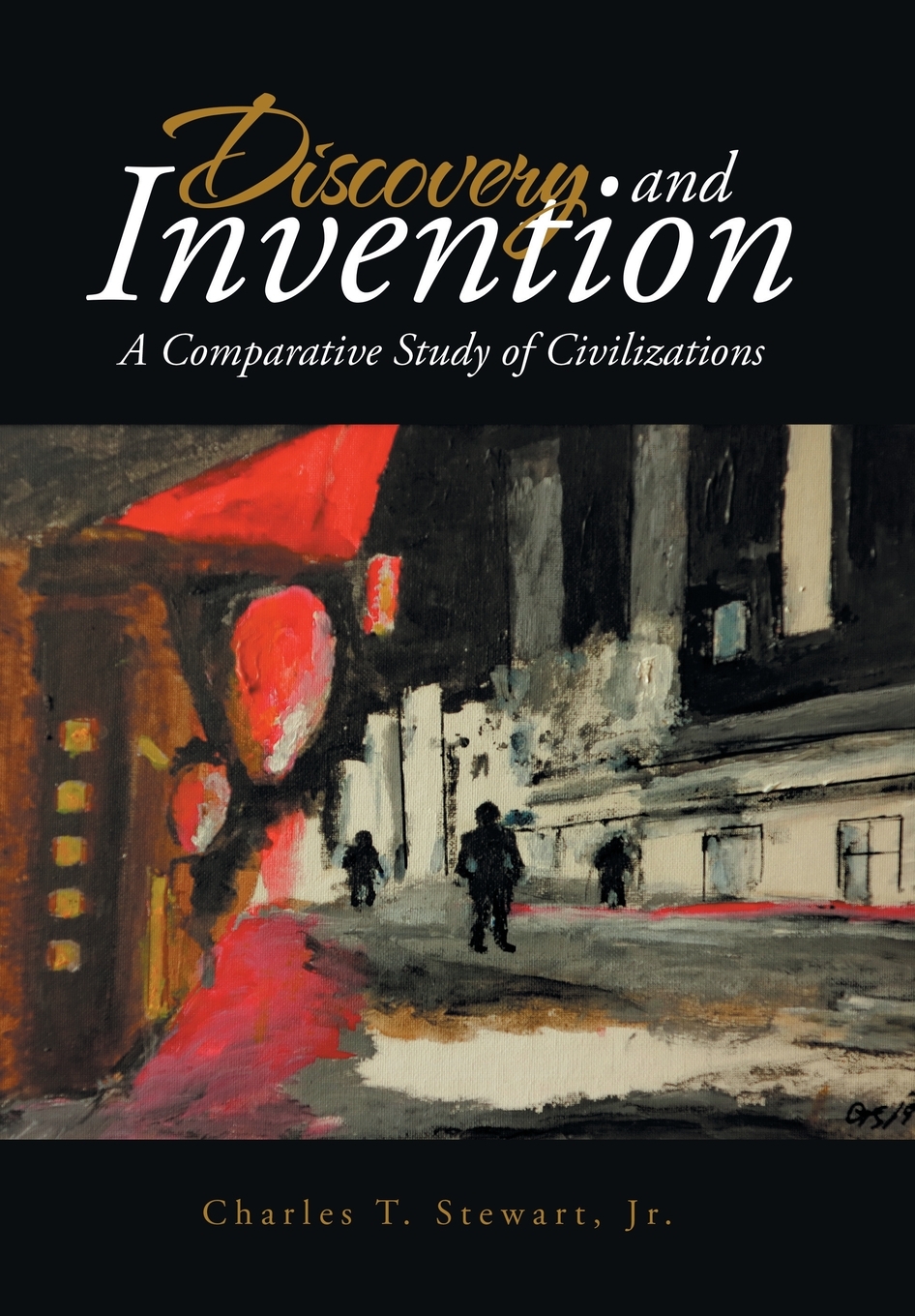 Discovery and Invention : A Comparative Study of Civilizations ...