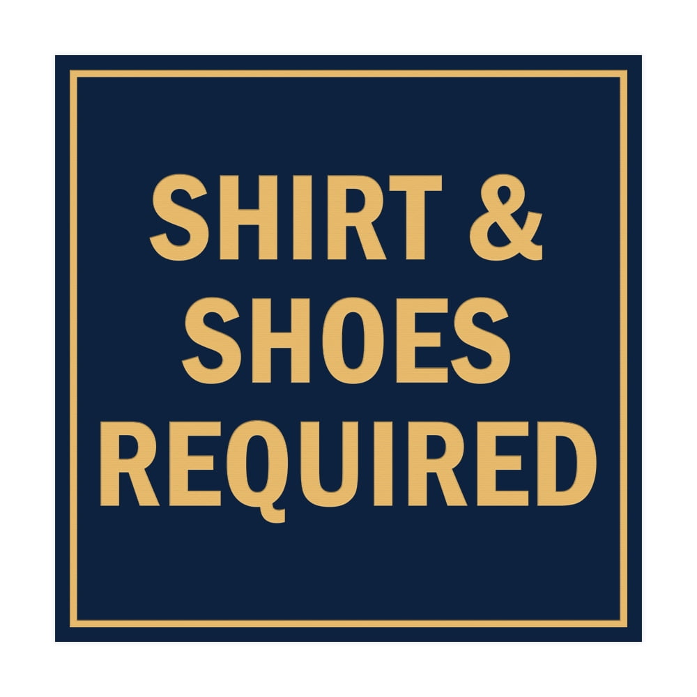 Square Shirt & Shoes Required Sign (Navy Blue/Gold) - Medium - Walmart.com