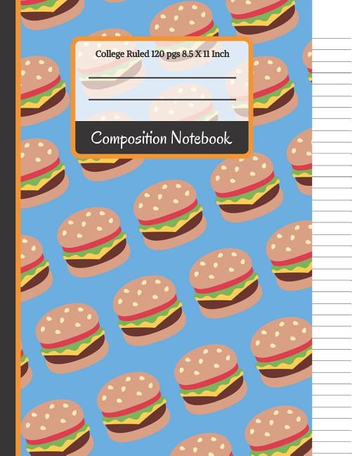 Composition Notebook: Cheese Burger College Ruled Notebook for Girls ...