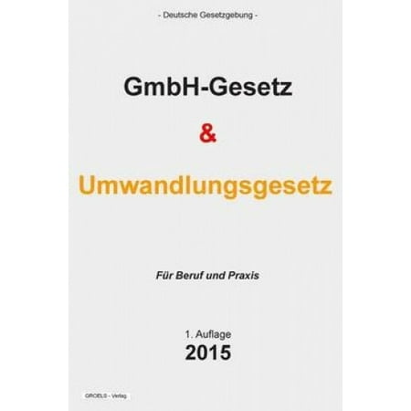 Gmbh-Gesetz Und Umwandlungsgesetz: Umwg Und Gmbhg [German] | Walmart Canada