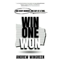 Win One Won: Win Every Moment, One Day at a Time, (Hardcover) - Walmart.com