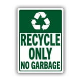 Green Recycle Only No Garbage Sticker Decal - Self Adhesive Vinyl ...