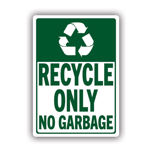 Green Recycle Only No Garbage Sticker Decal - Self Adhesive Vinyl ...