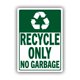 Green Recycle Only No Garbage Sticker Decal - Self Adhesive Vinyl ...