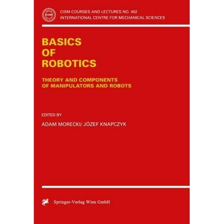 Basics of Robotics : Theory and Components of Manipulators and Robots ...