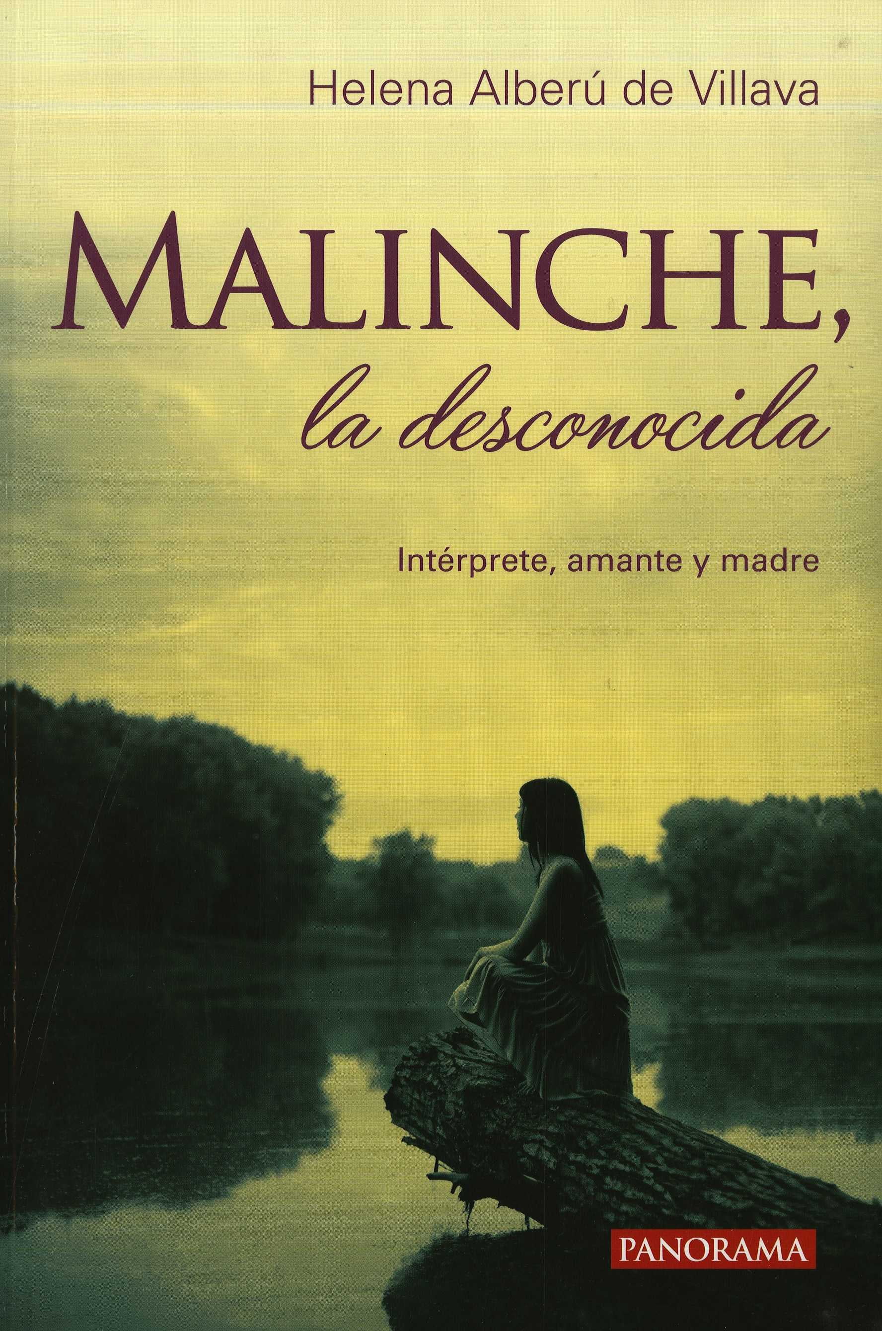 MALINCHE, LA DESCONOCIDA PANORAMA EDITORIAL HELENA ALBERU DE VILLAVA ...