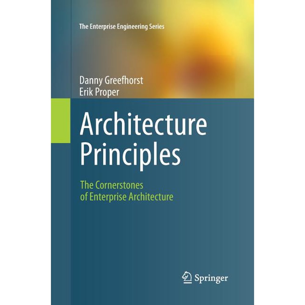 Enterprise Engineering: Architecture Principles : The Cornerstones of ...