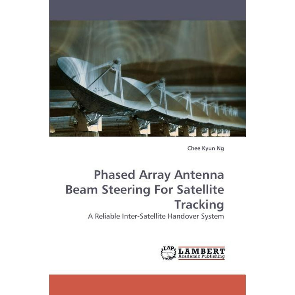 Phased Array Antenna Beam Steering for Satellite Tracking - Walmart.com ... Phased Array Antenna Beam Steering for Satellite Tracking - Walmart.com ...