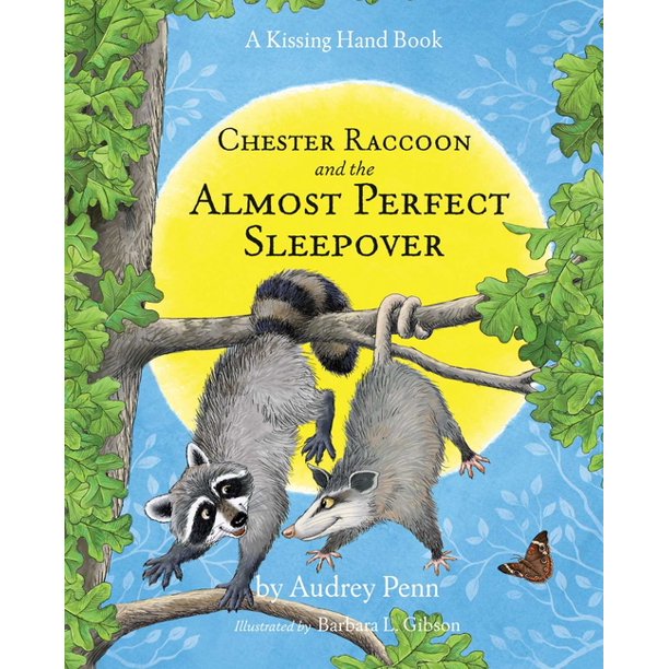 Kissing Hand: Chester Raccoon and the Almost Perfect Sleepover ...
