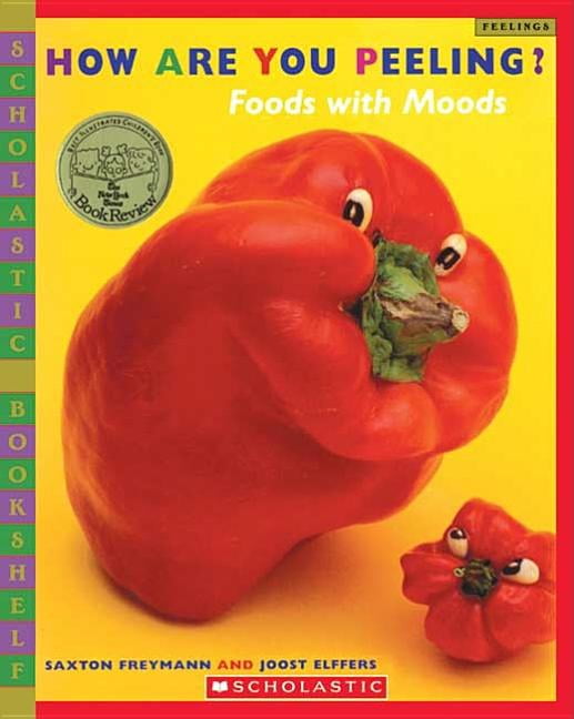 Scholastic Bookshelf: How Are You Peeling? : Food with Moods (Paperback ...
