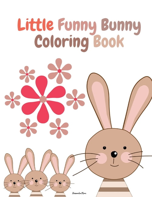 Little Funny Bunny Coloring Book : Cute Little Funny Bunny for Rabbit ...
