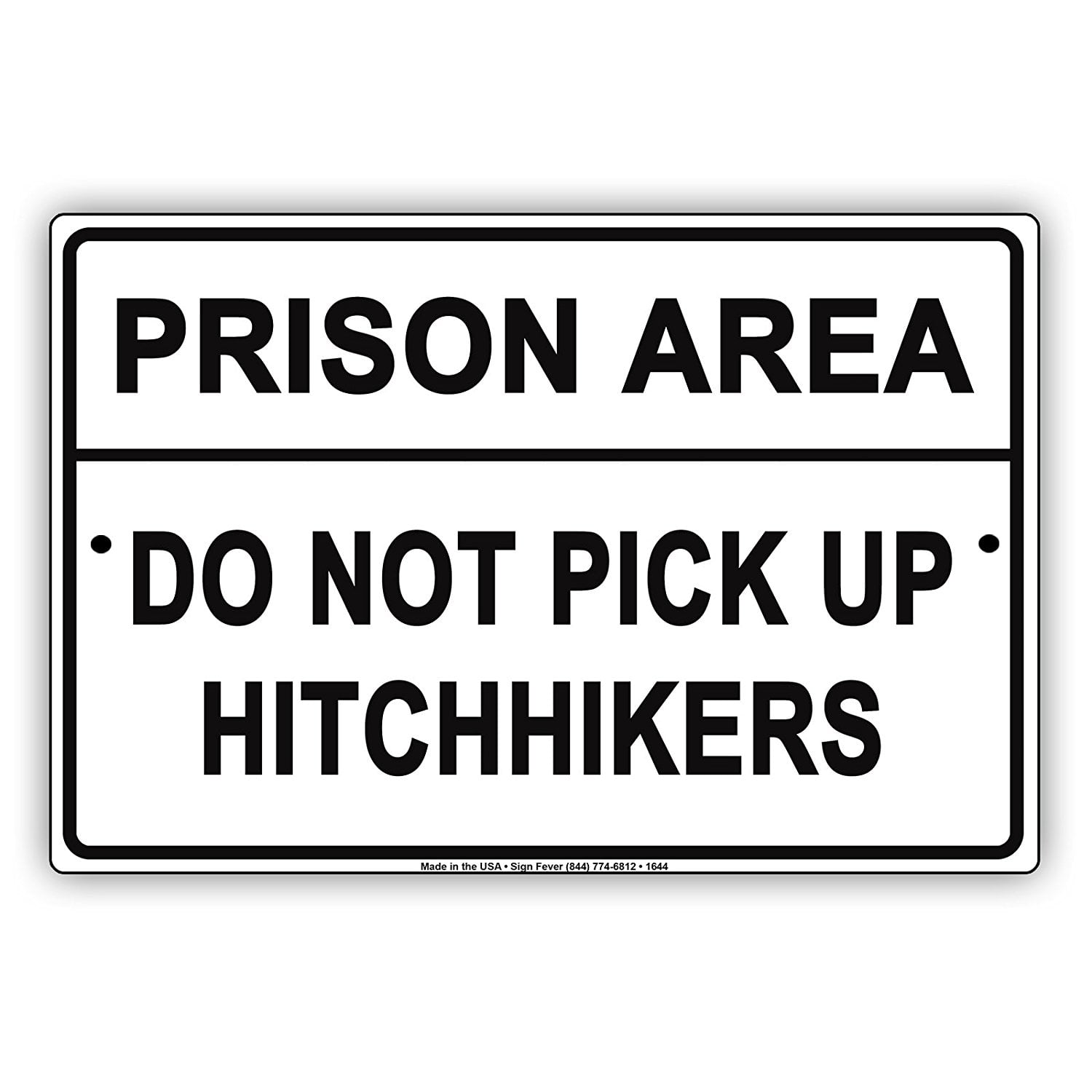 Prison Area Do Not Pick Up Hitchhikers Caution Warning Notice Aluminum ...