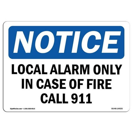 SignMission OS-NS-D-35-L-14025 OSHA Notice Sign - Local Alarm Only in ...