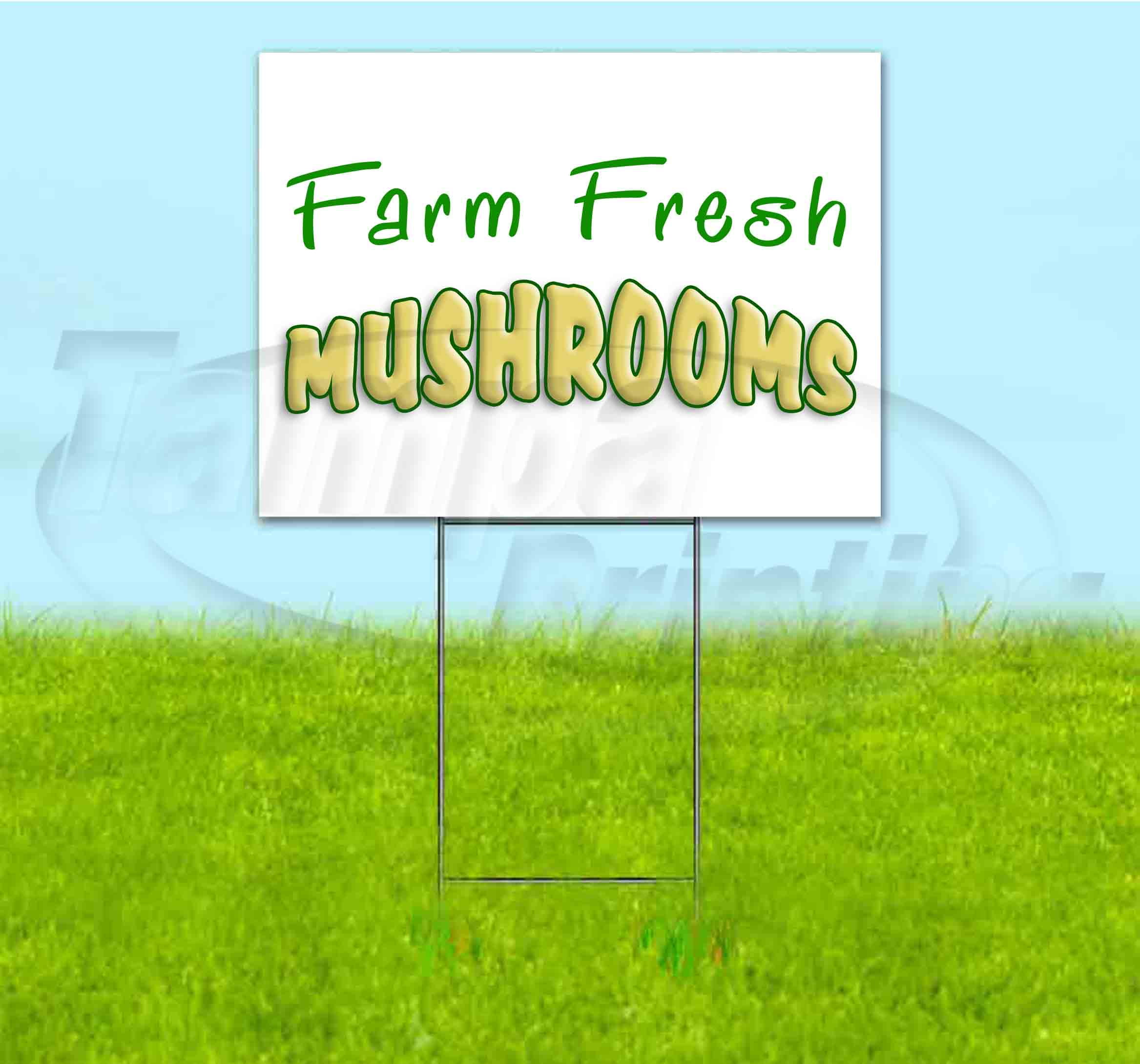 Farm Fresh Mushrooms (18"x24") Corrugated Plastic Yard Sign, Bandit ...