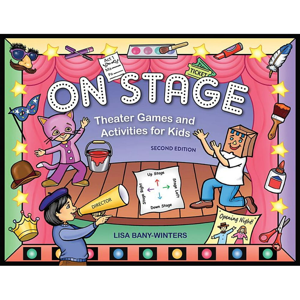 On Stage Theater Games And Activities For Kids Edition 2 Paperback on-stage-theater-games-and-activities-for-kids-edition-2-paperback