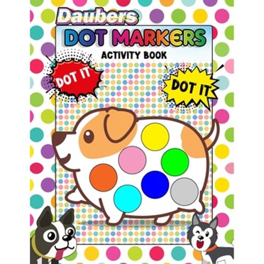 Dot Markers Activity Book For kids/Art Paint Daubers Kids Activity ...