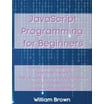 Learn JavaScript Programming: 3 Books in 1 - The Best Beginner's Guide ...