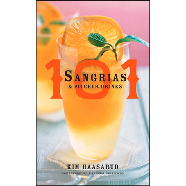 Pre-Owned 101 Sangrias and Pitcher Drinks (Hardcover) 0470169419 ...