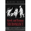Greek and Roman Necromancy, (Paperback) - Walmart.com