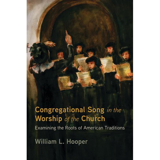 Congregational Song in the Worship of the Church (Paperback) - Walmart.com