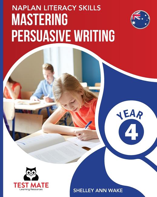 Naplan Literacy Skills Mastering Persuasive Writing Year 4 Walmart 