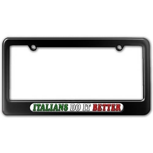 Italians Do It Better, Italy License Plate Tag Frame, Black Color ...