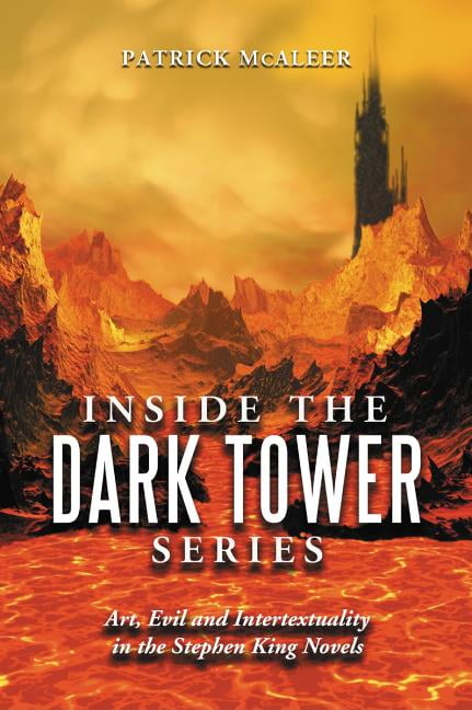 Inside the Dark Tower Series : Art, Evil and Intertextuality in the ...