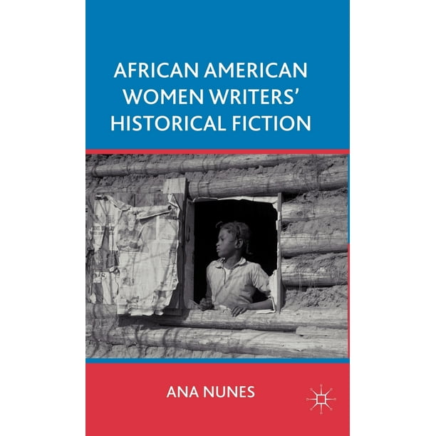 African American Women Writers' Historical Fiction (Hardcover ...