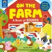 Busy Noisy Farm: Deluxe Sound Book Wood Module (Board Book) - Walmart.com