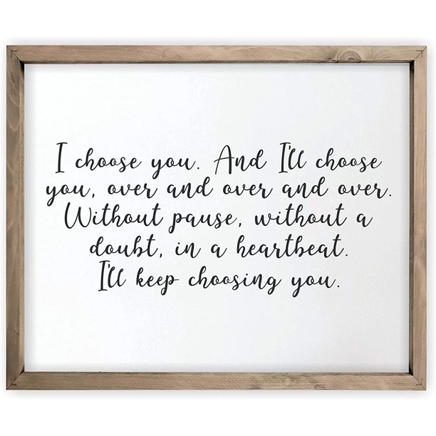 I Choose You Framed Rustic Framed Wood Farmhouse Wall Sign 20x25 ...