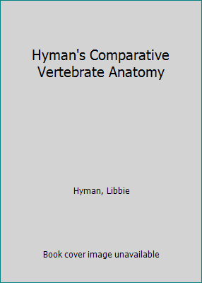 Pre-Owned Hyman's Comparative Vertebrate Anatomy (Hardcover) 0226870111 ...