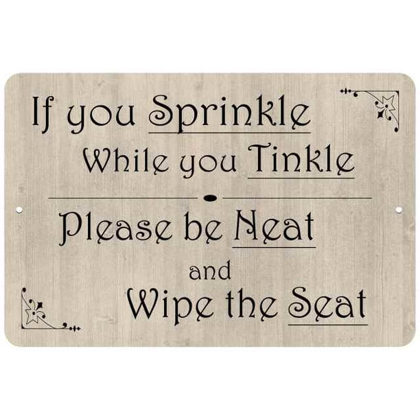 If you Sprinkle While you tinkleâ€¦ Funny Bathroom 8x12 Metal Sign ...