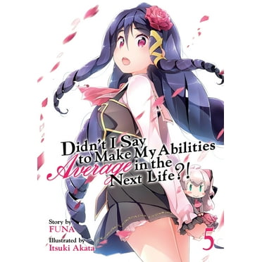 Didn't I Say to Make My Abilities Average in the Next Life?! (Light Novel) Vol. 1 - Walmart.com