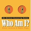 Who Am I?: An Animal Guessing Game (Hardcover) - Walmart.com