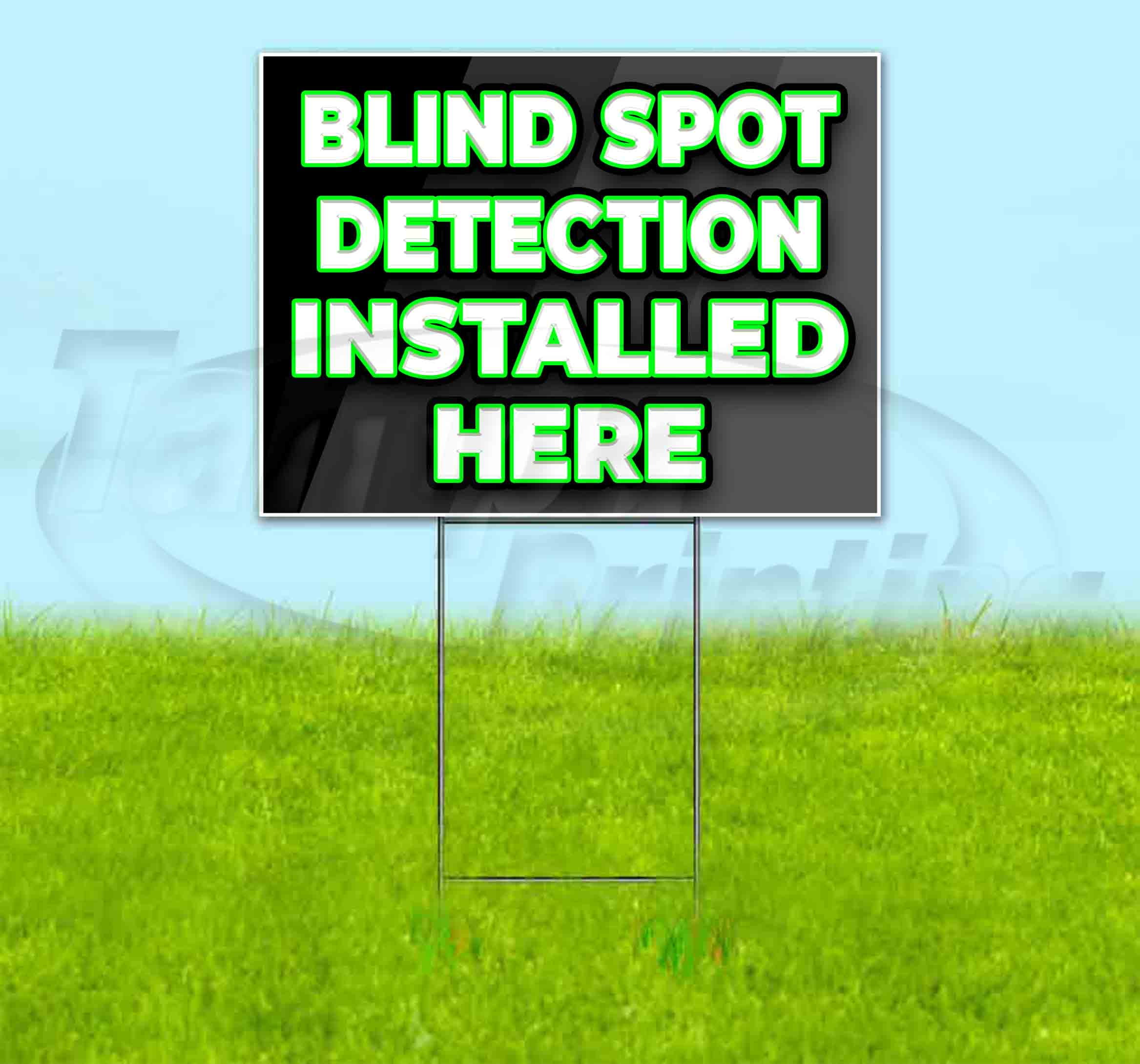 Blind Spot Detection Installed Here (18" x 24") Yard Sign, Includes ...