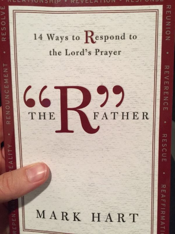 The R Father: 14 Ways to Respond to the Lord s Prayer - Walmart.ca