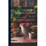 The Flower Garden : How to Grow Flowers from Seed (Hardcover) - Walmart.com