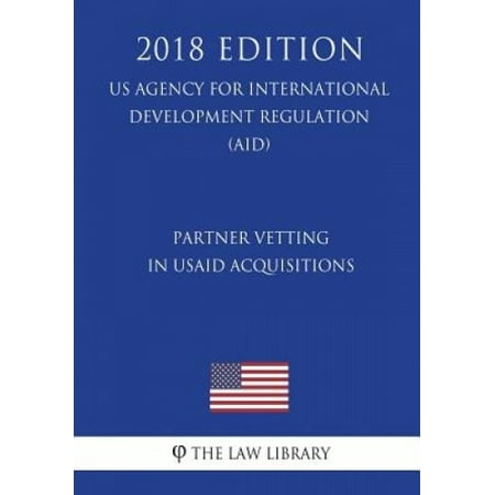Partner Vetting in Usaid Acquisitions (Us Agency for International ...