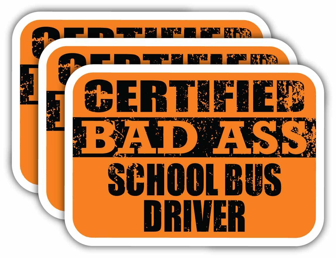 (x3) Certiefied Bad Ass School Bus Driver Stickers | Cool Funny ...
