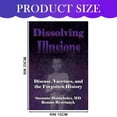 Dissolving Illusions: Disease, Vaccines, and the Forgotten History by ...