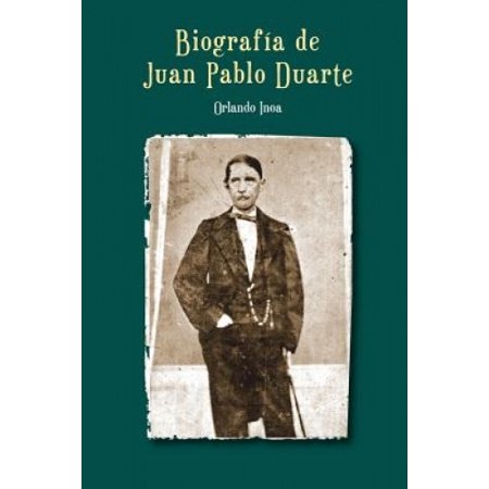 Biografia de Juan Pablo Duarte [Spanish] | Walmart Canada