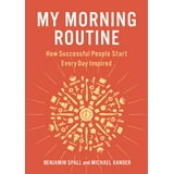 My Morning Routine : How Successful People Start Every Day Inspired ...