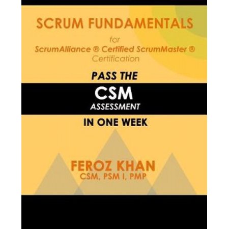 Scrum Fundamentals for ScrumAlliance (R) ScrumMaster (R) Certification ...