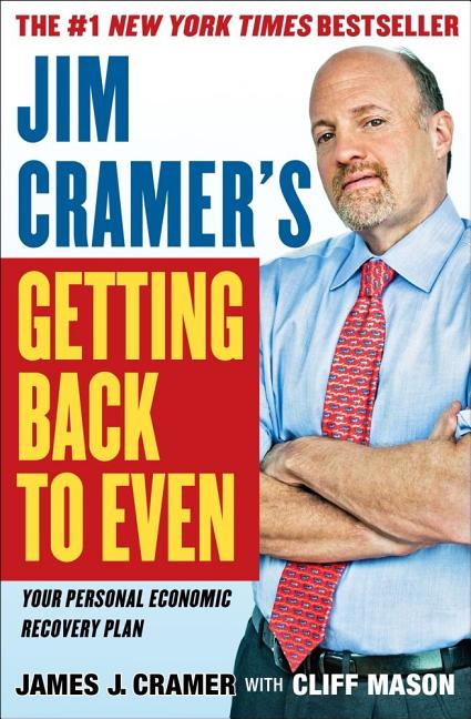 Jim Cramer's Getting Back to Even (Hardcover) - Walmart.com