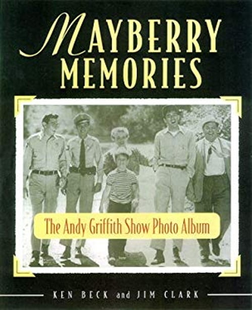 Pre-Owned Mayberry Memories: The Andy Griffith Show Photo Album (Hardcover) 1558538305 ...